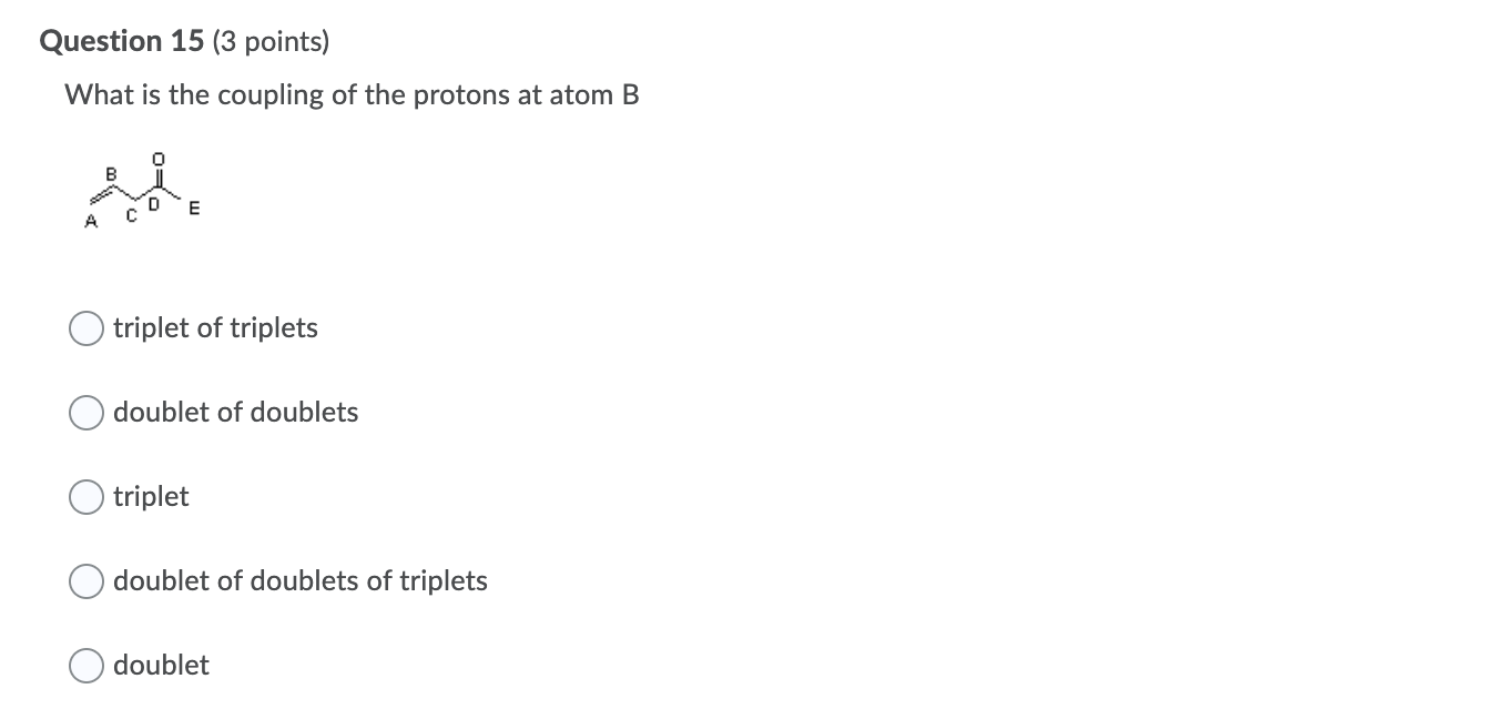 Solved Question 15 (3 points) What is the coupling of the | Chegg.com