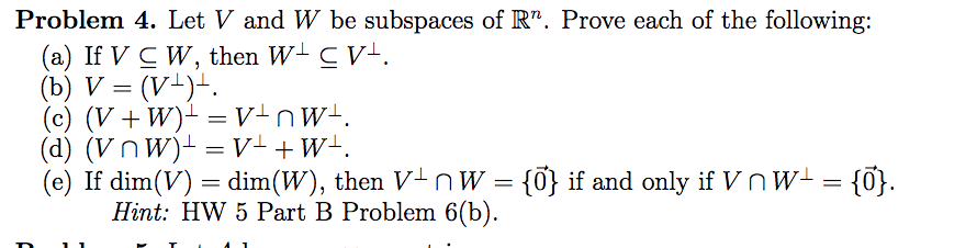 Solved Problem 4 Let V and W be subspaces of Rn. Prove each | Chegg.com