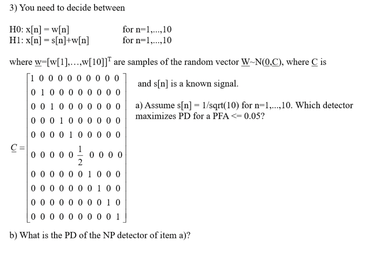 3) You need to decide between where w=[w[1],…,w[10]]T | Chegg.com