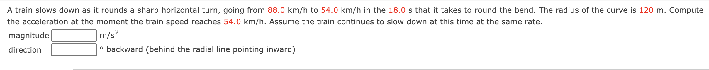 Solved A train slows down as it rounds a sharp horizontal | Chegg.com