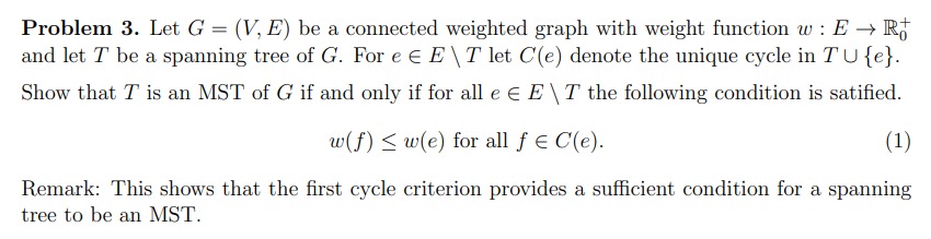 Solved Problem 3. ﻿Let G=(V,E) ﻿be a connected weighted | Chegg.com