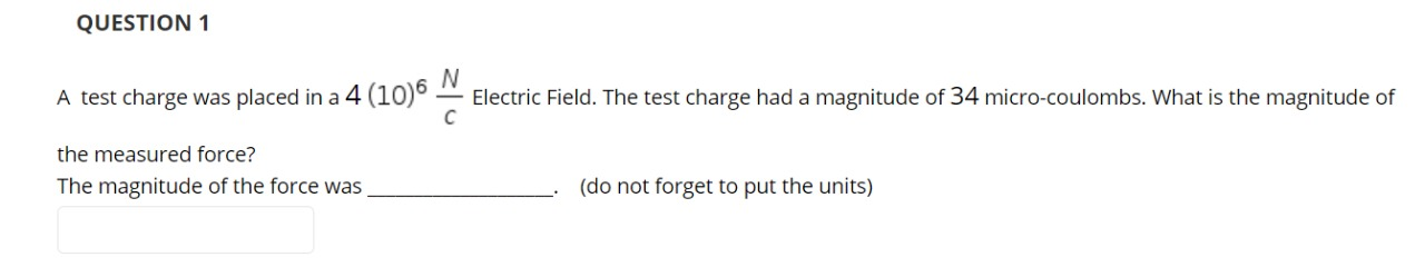 Solved QUESTION 1 N A test charge was placed in a 4 (10)6 | Chegg.com