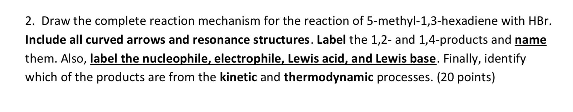 Solved 2. Draw the complete reaction mechanism for the | Chegg.com