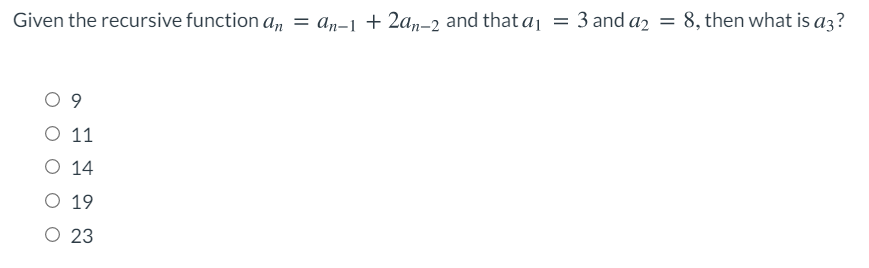 Solved Given the recursive function an = an-1 + 2an-2 and | Chegg.com