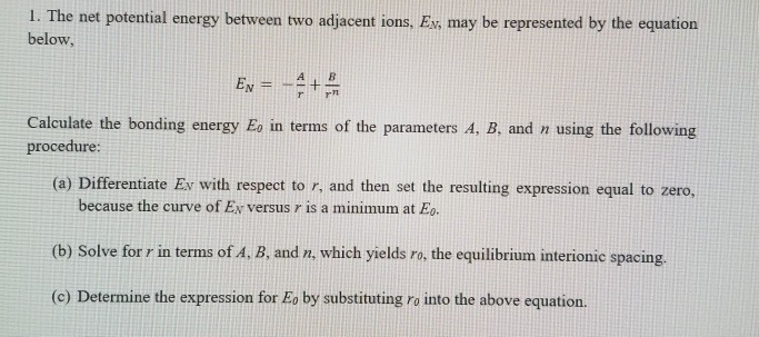 Solved 1. The net potential energy between two adjacent | Chegg.com