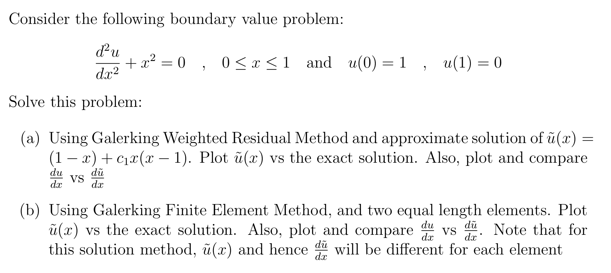 Solved Consider the following boundary value problem: du + | Chegg.com