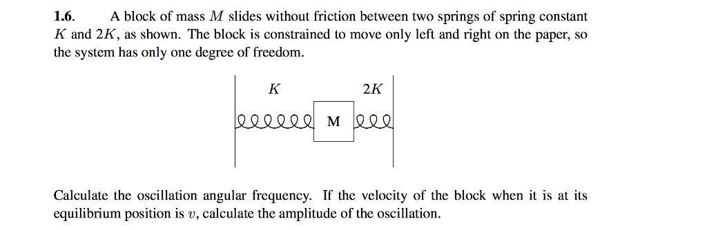Solved 1.6 A block of mass M slides without friction between | Chegg.com