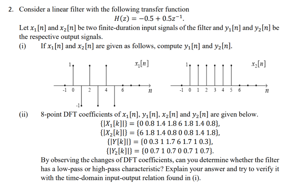 Solved 2. Consider a linear filter with the following | Chegg.com