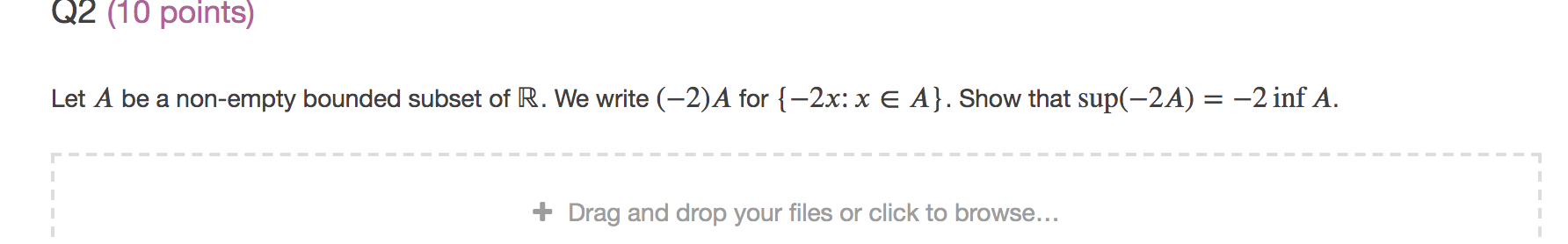 Solved Q2 (10 points) Let A be a non-empty bounded subset of | Chegg.com
