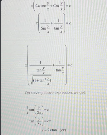 Solved x(Cosecyx+Cotyx)=cx(1Sinyx+1tanyx)=cOn solving above | Chegg.com