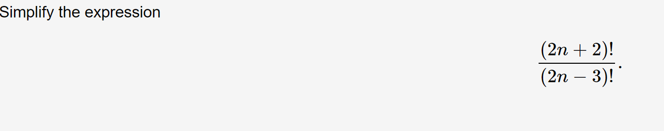 Solved (2n−3)!(2n+2)! | Chegg.com