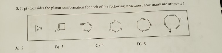 Solved 3. (1 pt) Consider the planar conformation for each | Chegg.com