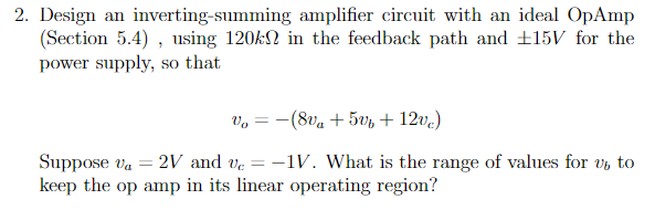 Solved 2. Design an inverting-summing amplifier circuit with | Chegg.com