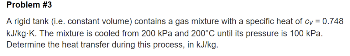 Solved A rigid tank (i.e. constant volume) contains a gas | Chegg.com