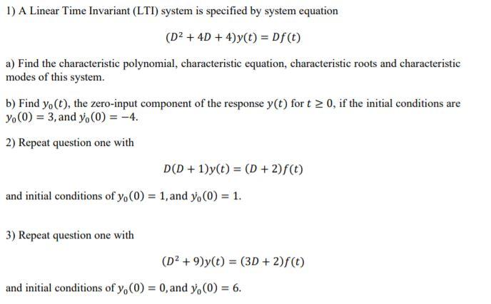Solved 1) A Linear Time Invariant (LTI) system is specified | Chegg.com
