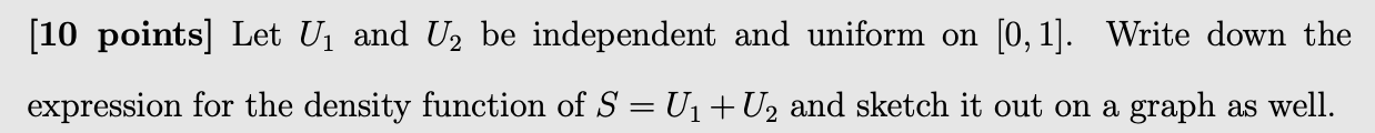 Solved [10 ﻿points] ﻿Let U1 ﻿and U2 ﻿be independent and | Chegg.com