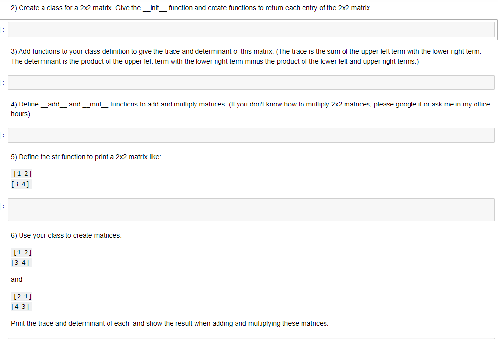 Solved 2) Create a class for a 2×2 matrix. Give the function | Chegg.com