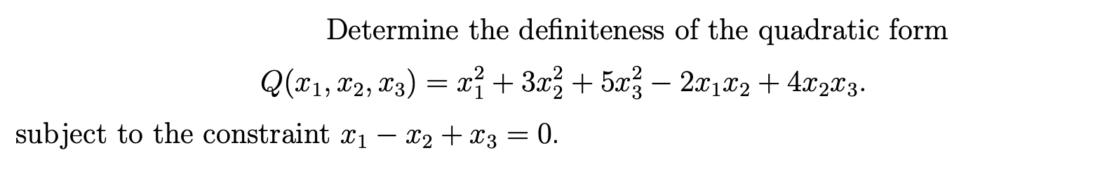 Solved Determine the definiteness of the quadratic | Chegg.com