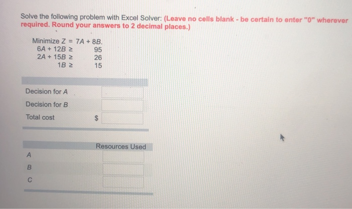 Solved Solve the following problem with Excel Solver: (Leave | Chegg.com