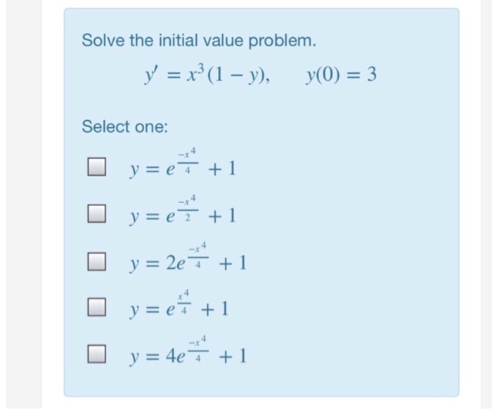 Solved Solve the initial value problem. y=x3(1-y), y(0) = 3 | Chegg.com