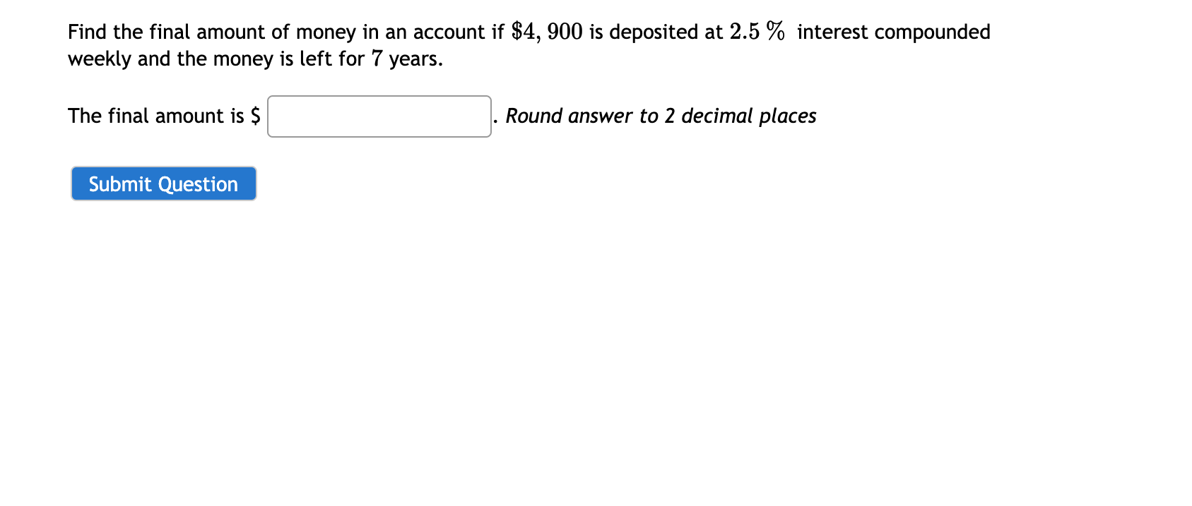 Solved Find the final amount of money in an account if $4, | Chegg.com