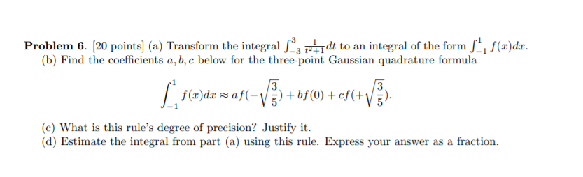 Solved Problem 6. (20 points] (a) Transform the integral |, | Chegg.com