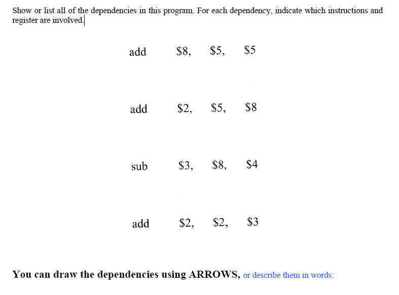 Show or list all of the dependencies in this program. | Chegg.com