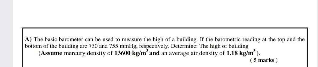Solved A) The basic barometer can be used to measure the | Chegg.com