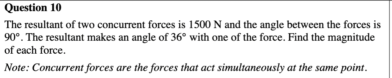 Solved Question 10The resultant of two concurrent forces is | Chegg.com