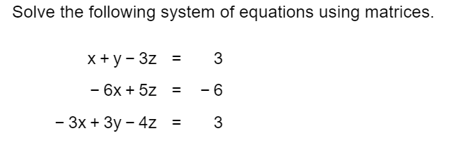 Solved Solve the following system of equations using | Chegg.com