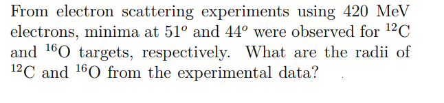 Solved From electron scattering experiments using 420 MeV | Chegg.com