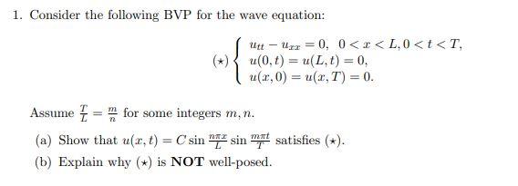Solved 1. Consider the following BVP for the wave equation: | Chegg.com