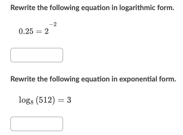 Solved Rewrite the following equation in logarithmic form. | Chegg.com