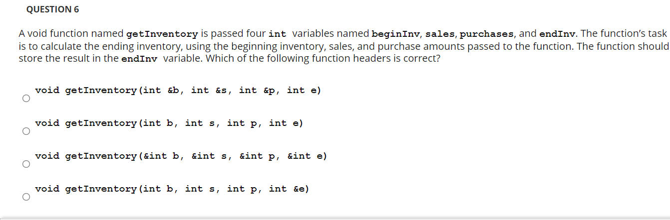 Solved QUESTION 6 A void function named getInventory is | Chegg.com