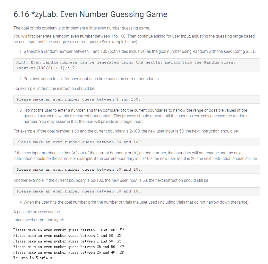 Solved 6.16 *zyLab: Even Number Guessing Game The goal of | Chegg.com