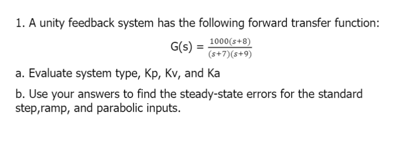 Solved 1. A unity feedback system has the following forward | Chegg.com