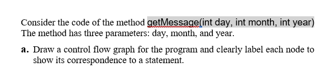 Solved Consider the code of the method getMessage(int day, | Chegg.com