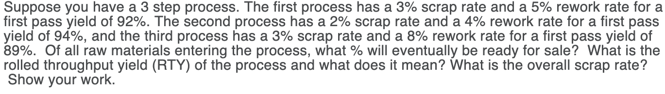 Solved Suppose you have a 3 step process. The first process | Chegg.com