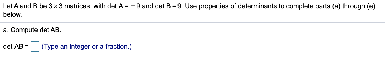 Solved Let A and B be 3x3 matrices, with det A= -9 and det B | Chegg.com