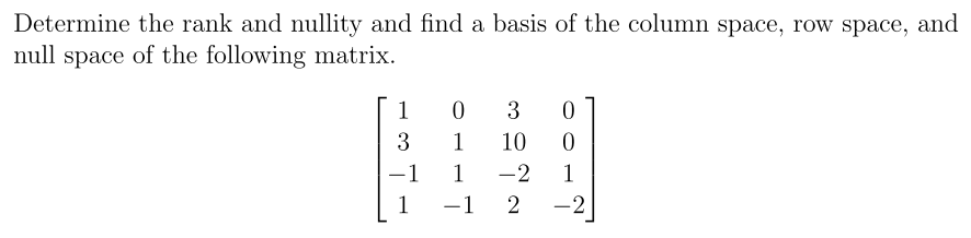 Solved Determine the rank and nullity and find a basis of | Chegg.com