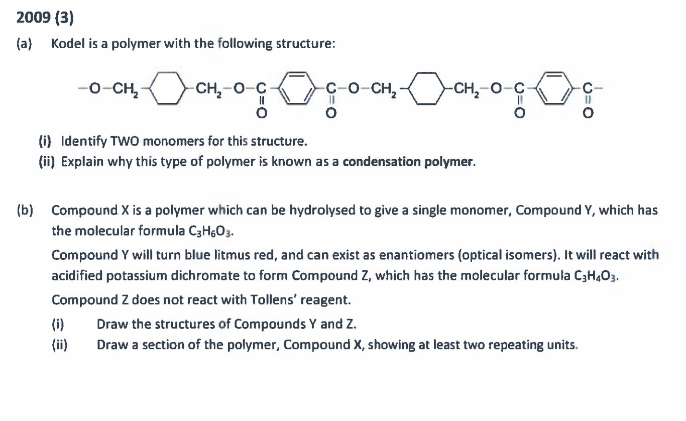 Solved 2009 (3) (a) Kodel is a polymer with the following | Chegg.com
