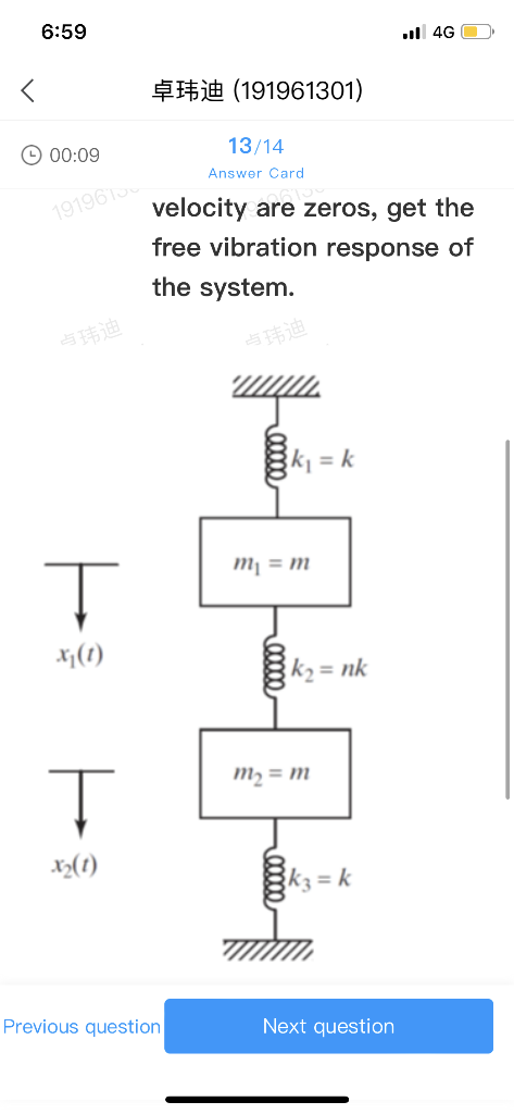 Solved 13. (20.0score) 2DOF system with n=5 1. Write down | Chegg.com