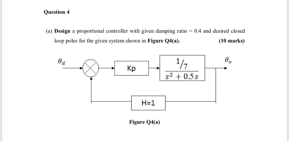 Solved Question 4 (a) Design a proportional controller with | Chegg.com