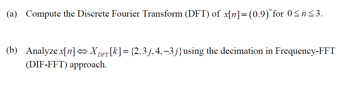 Solved (a) Compute the Discrete Fourier Transform (DFT) of | Chegg.com