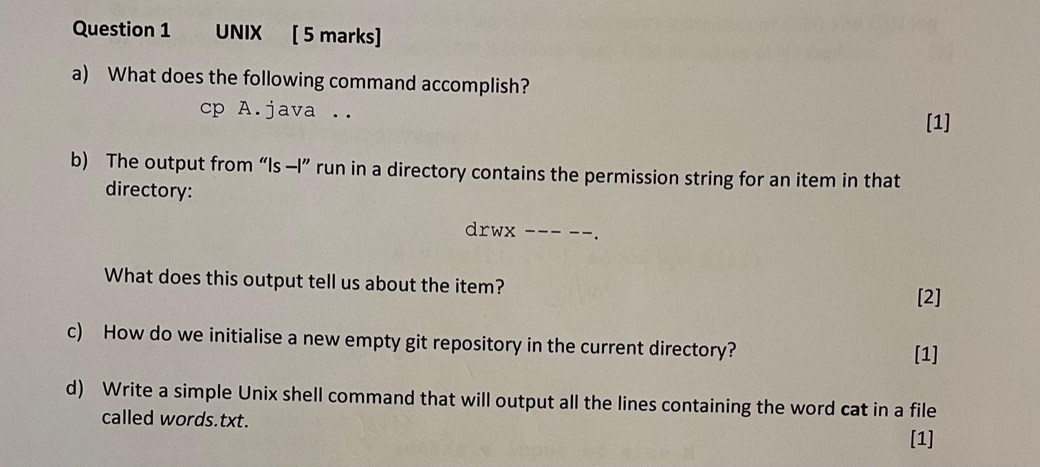 Solved Question 1 UNIX [5 marks] a) What does the following | Chegg.com