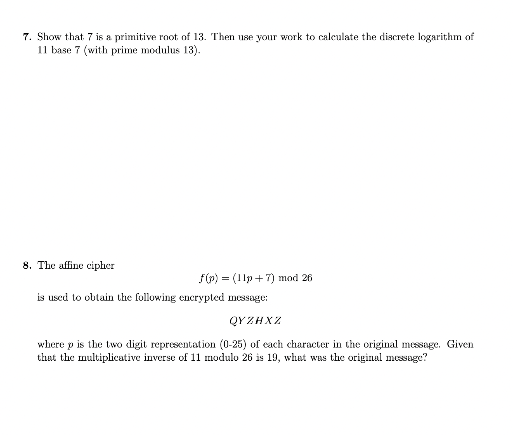 Solved 7. Show that 7 is a primitive root of 13. Then use | Chegg.com
