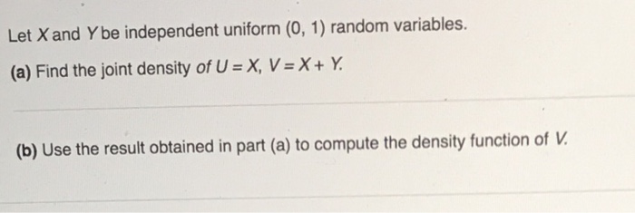Solved Let X And Ybe Independent Uniform 0 1 Random 
