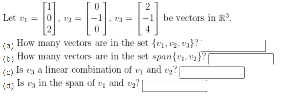 Solved Let v1=[102],v2=[0-10],v3=[2-14] ﻿be vectors in | Chegg.com