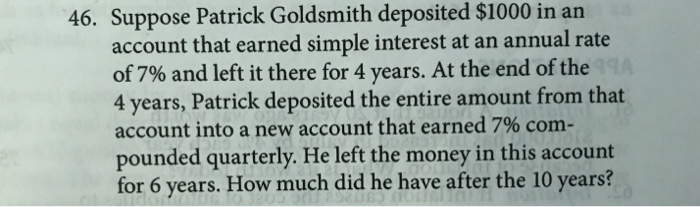 Solved 46. Suppose Patrick Goldsmith deposited $1000 in an | Chegg.com