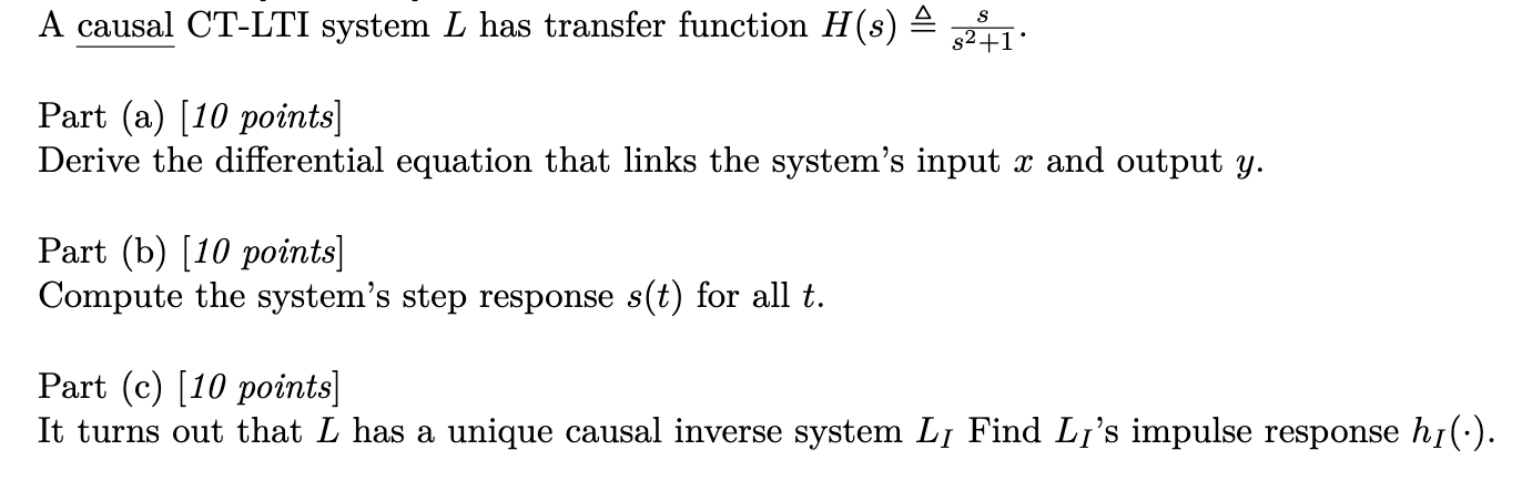 Solved A causal CT-LTI system L has transfer function | Chegg.com